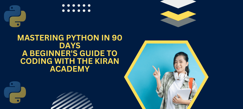 Mastering Python In 90 Days | Beginner’s Guide To Coding